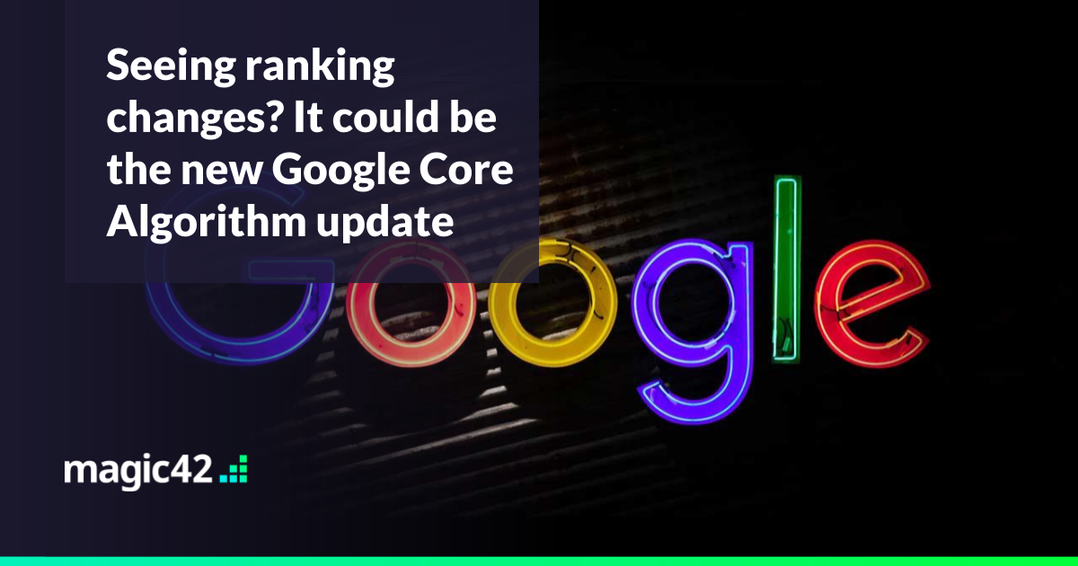 Ranking changes? It could be the new Google Core Algorithm update